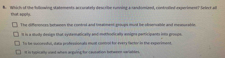 Solved: 8. Which of the following statements accurately describe running a randomized ...